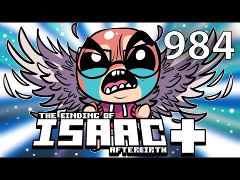 The Binding of Isaac: AFTERBIRTH+ - Northernlion Plays - Episode 984 [Diagnostic]