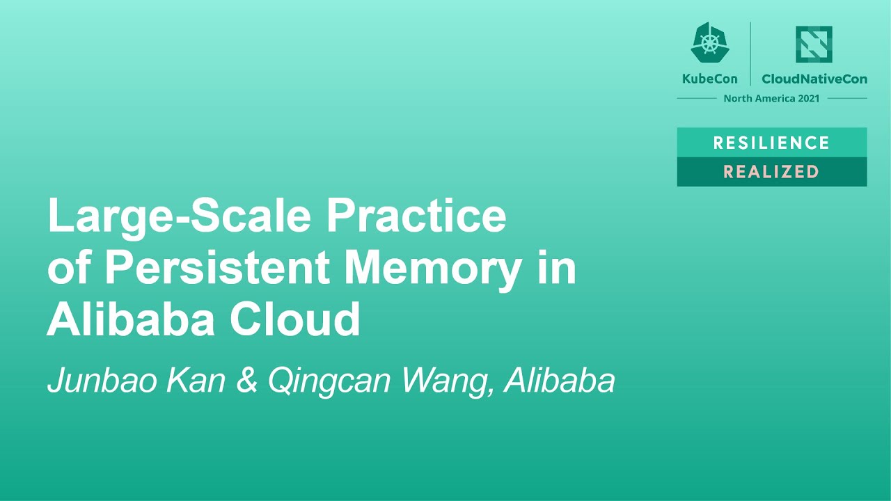 Large-Scale Practice of Persistent Memory in Alibaba Cloud - Junbao Kan ...