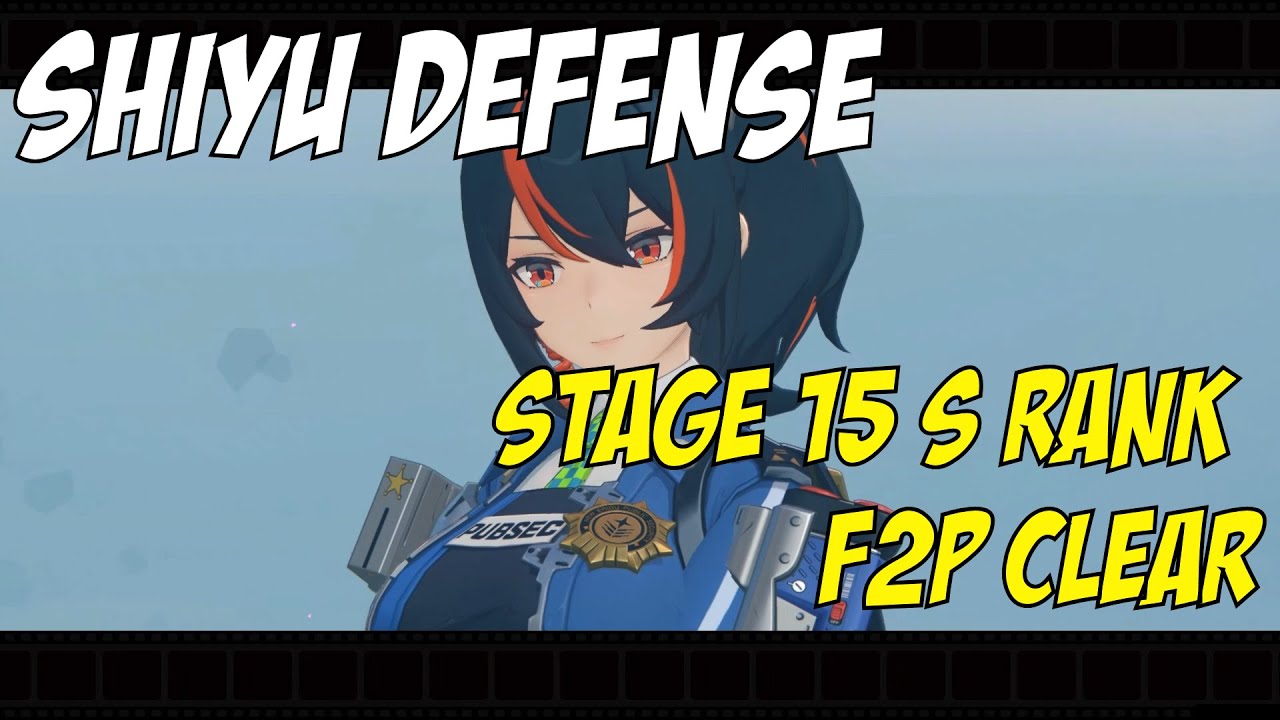 ZZZ - SHIYU DEFENSE: Stage 15 S Rank F2P Clear | ZHU YUAN & ELLEN | (7 ...