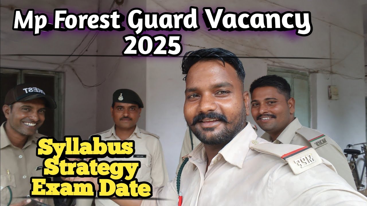 Mp Forest Guard Vacancy 2025 || Syllabus || strategy || Exam date || By ...