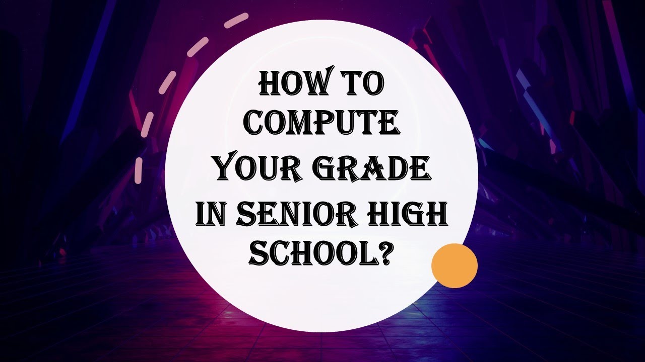 HOW TO COMPUTE YOUR GRADE IN SENIOR HIGH SCHOOL - YouTube
