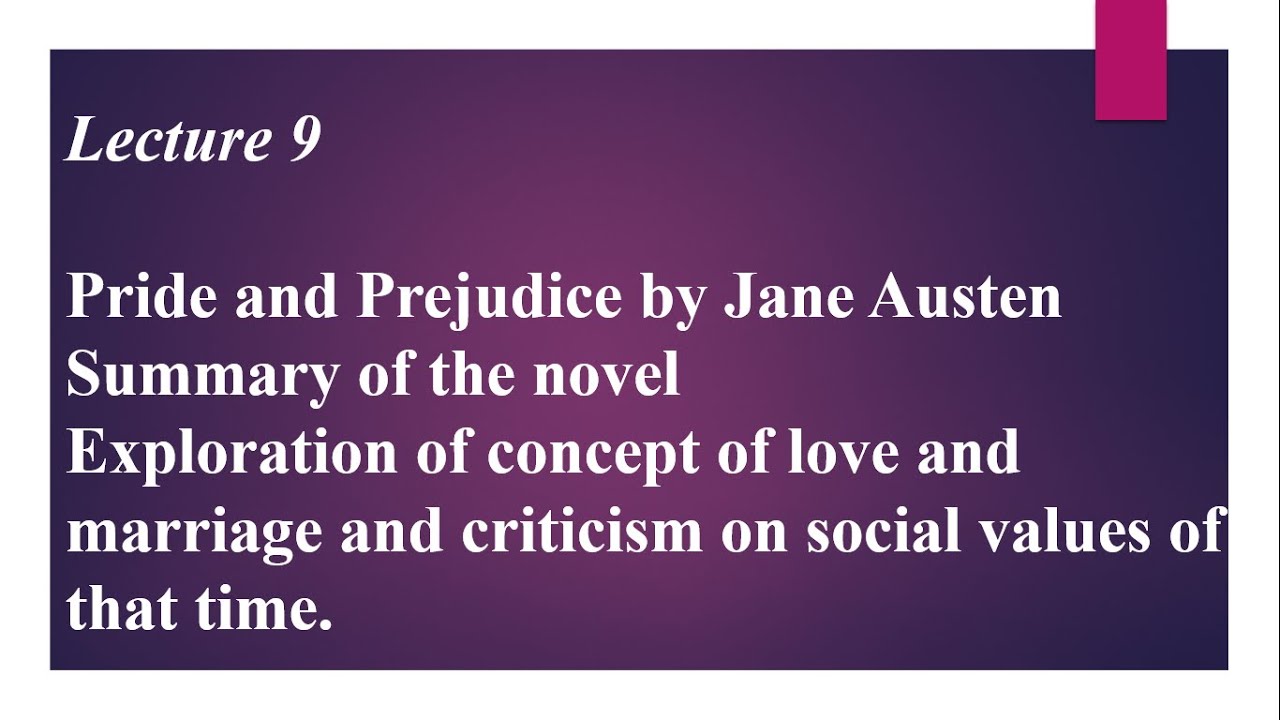 Pride and Prejudice summary and Exploration of Concept of Love and ...