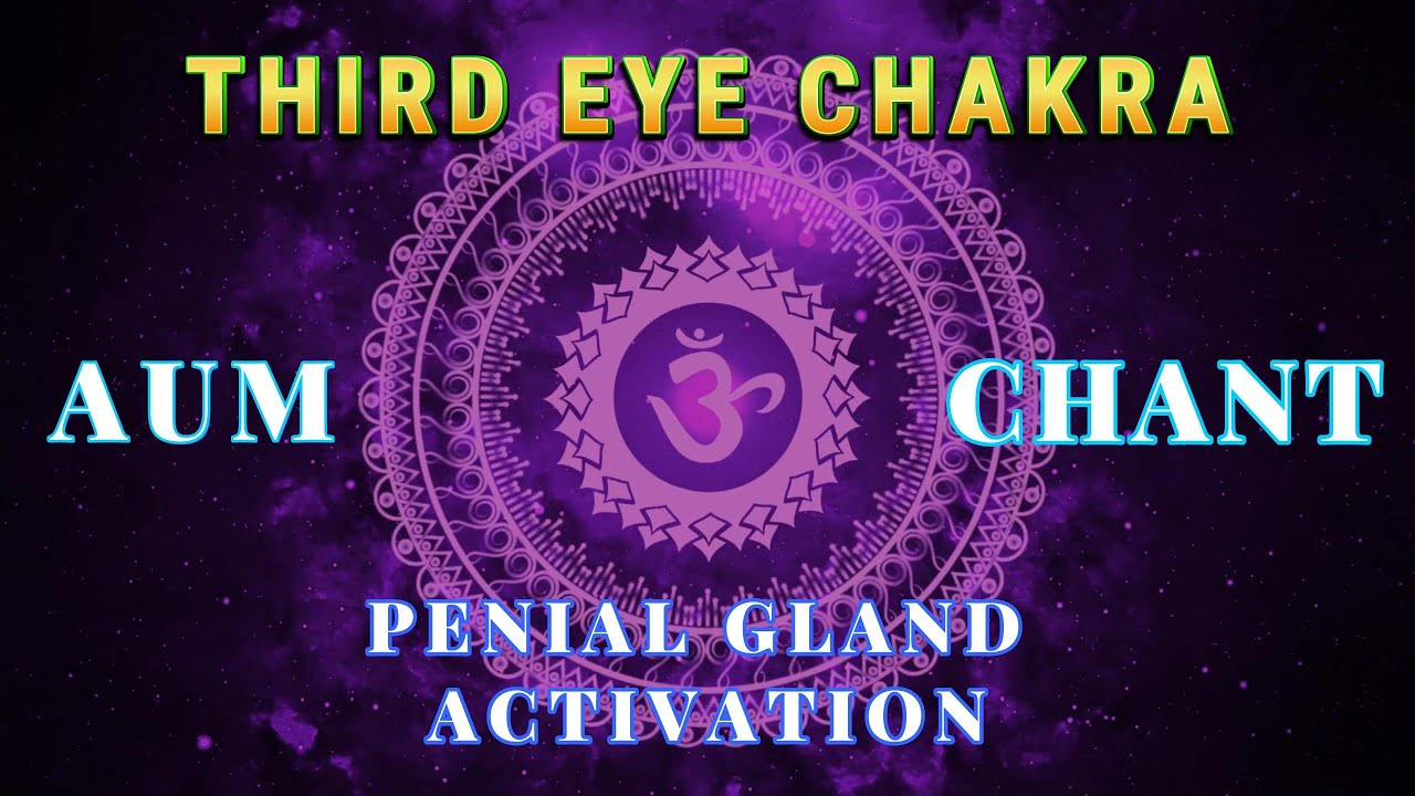 Soothing THIRD EYE CHAKRA CHANTS | Seed Mantra AUM Chanting Meditation ...