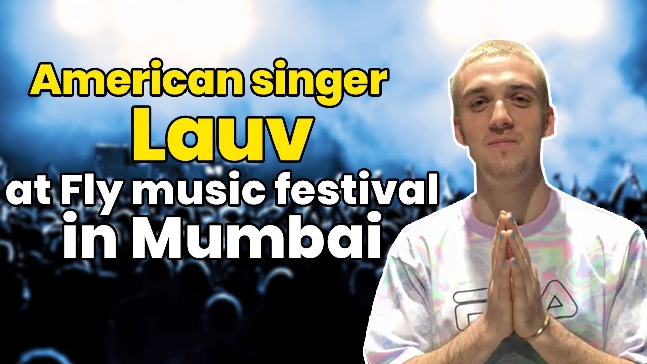 Exclusive Interview With American Singer Lauv At Fly Music Festival ...