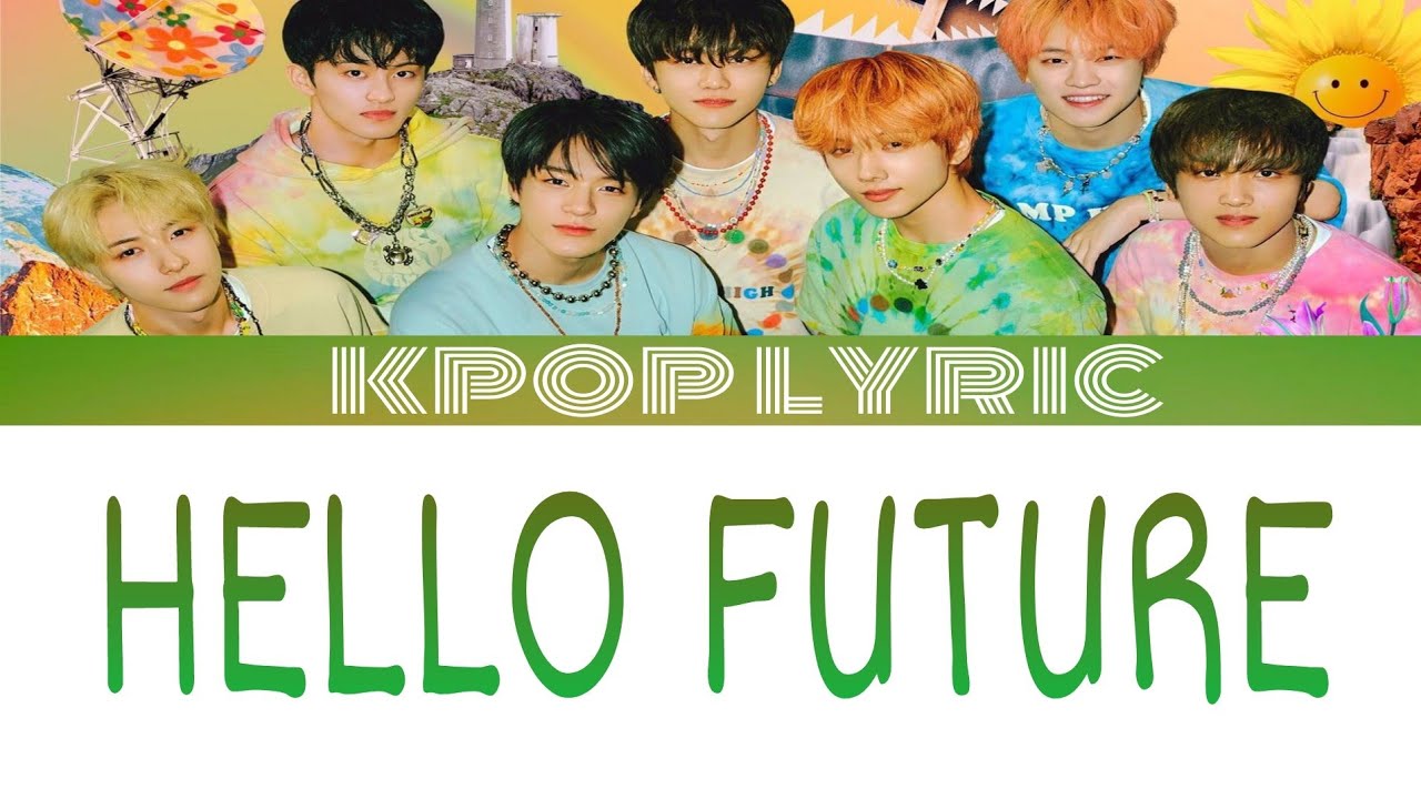 NCT DREAM "HELLO FUTURE" LYRICS - YouTube