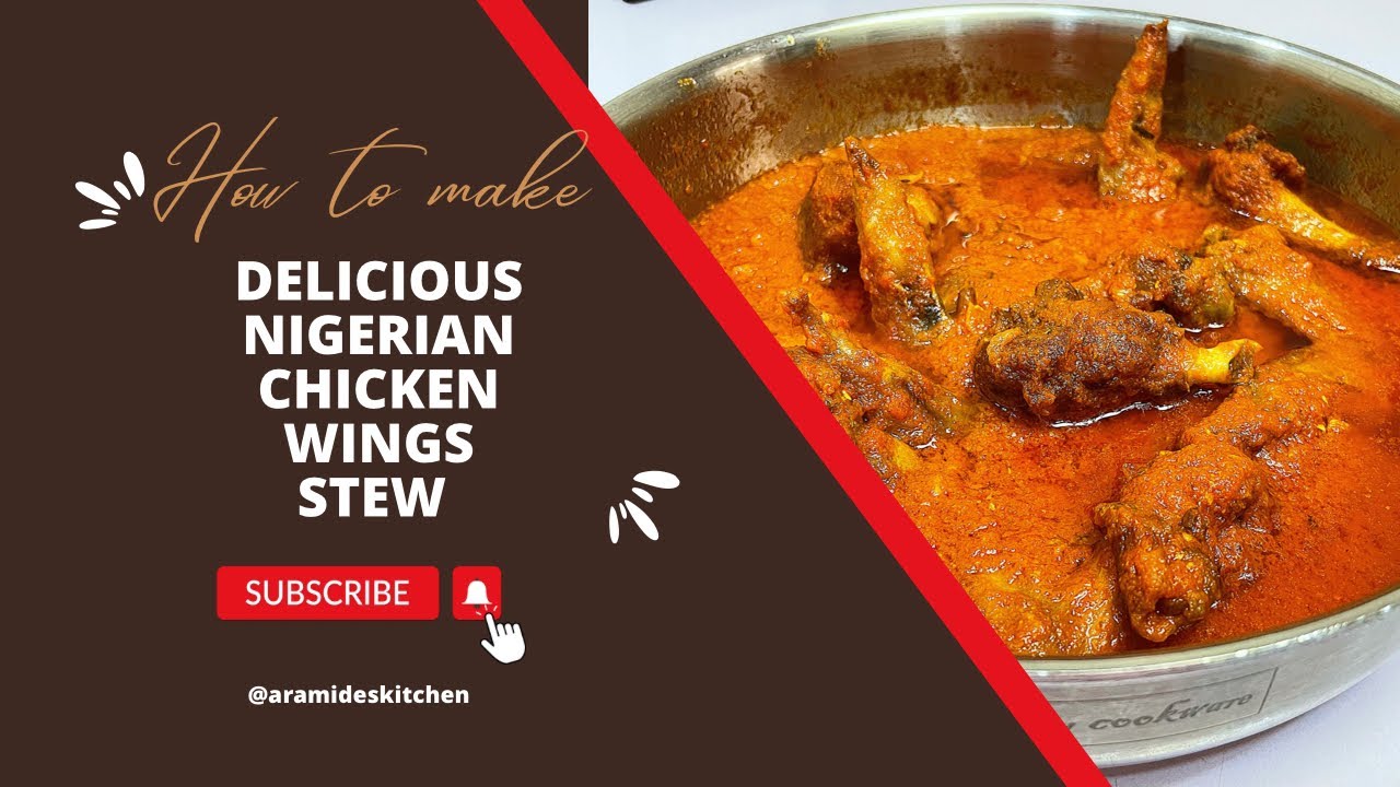 HOW TO MAKE A PERFECT NIGERIAN CHICKEN WINGS STEW(step by step guide ...