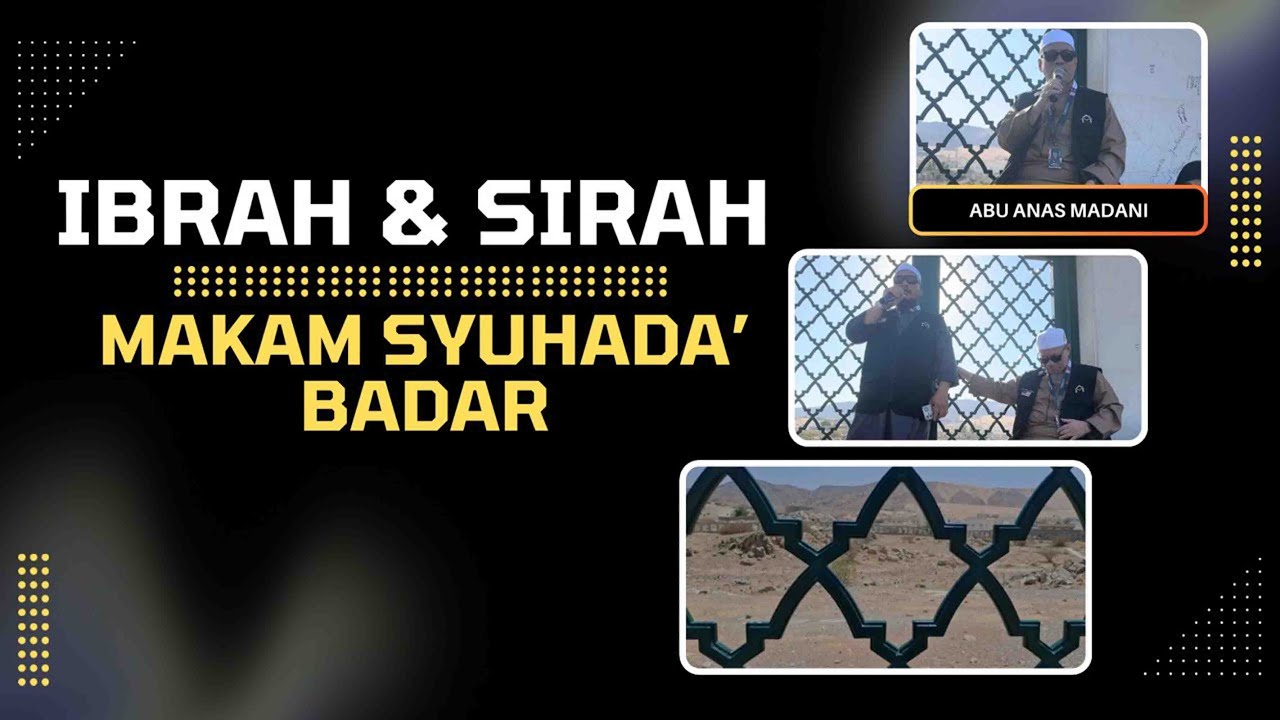 AAM Umrah Ummah 2025; Ibrah & Sirah Di Makam Syuhada' Badar - YouTube