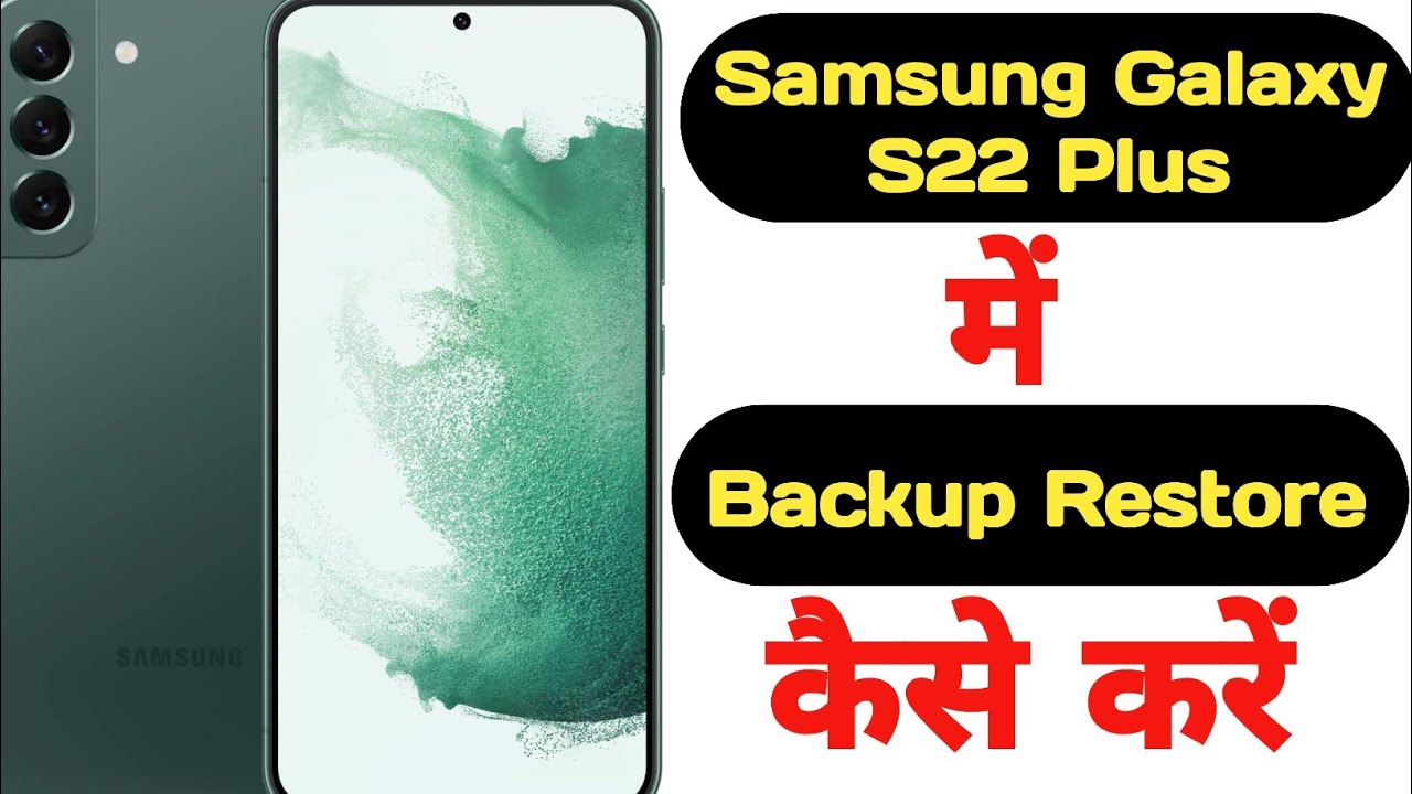 How to backup and restore data in Samsung Galaxy S22+ || Samsung Galaxy ...