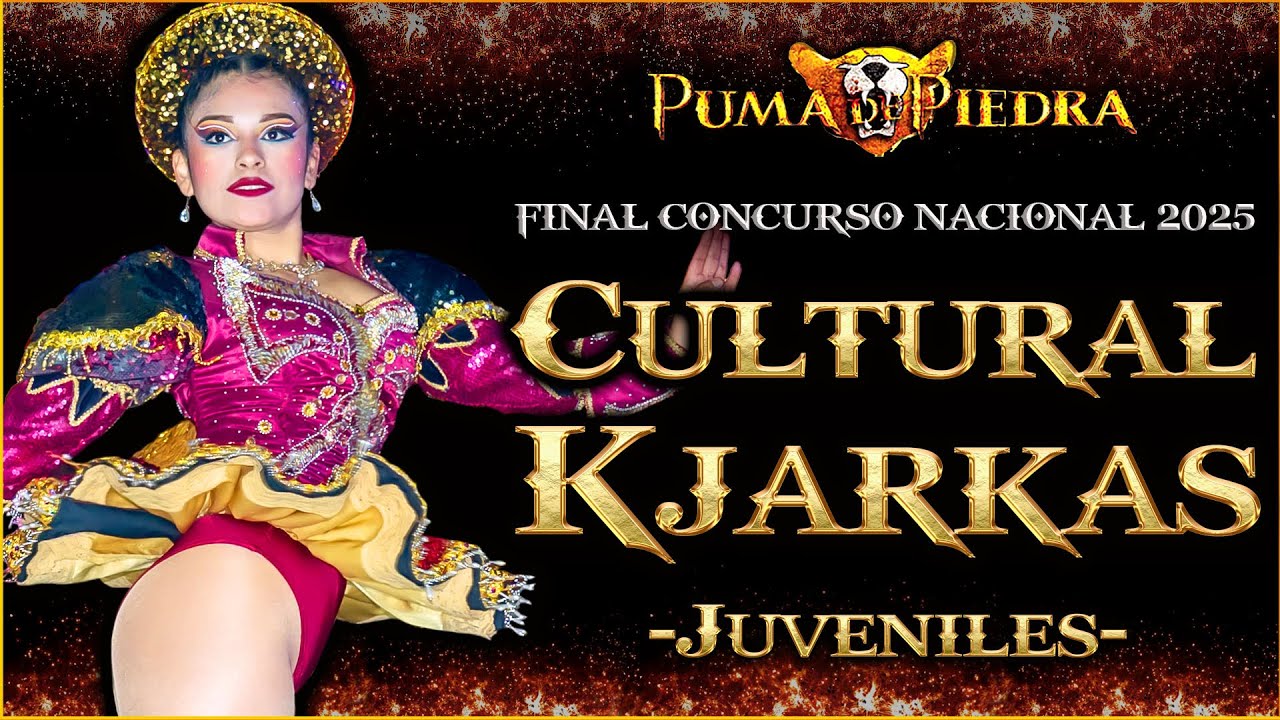 CULTURAL KJARKAS JUVENILES / GRAN FINAL / CONCURSO NACIONAL DE SAYAS ...