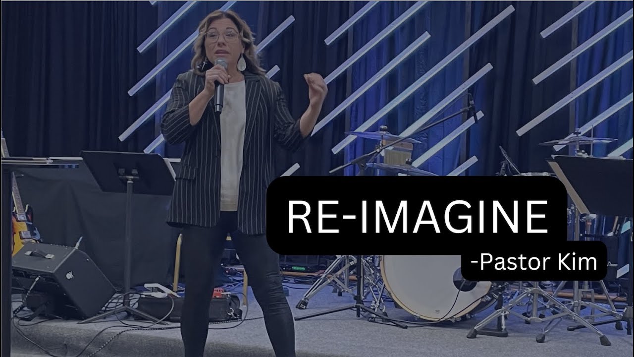 Re-Imagine -Pastor Kim - YouTube