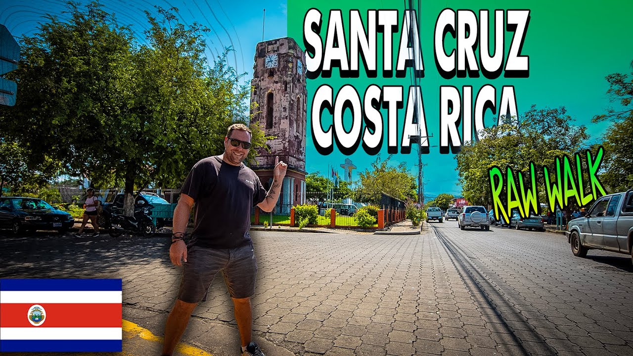 Santa Cruz Walk Through - Costa Rica 🇨🇷 - YouTube