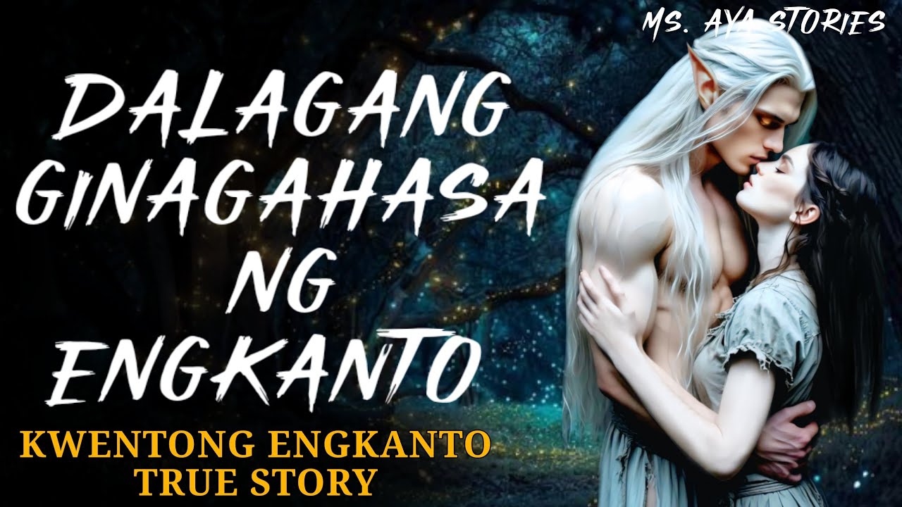 DALAGANG GINAGAHASA NG ENGKANTO | KWENTONG ENGKANTO | TRUE STORY - YouTube