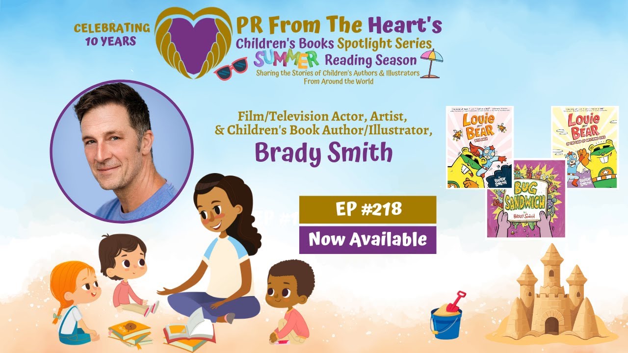 Children’s Books Spotlight Series Ep. #218: Brady Smith | Louie And ...