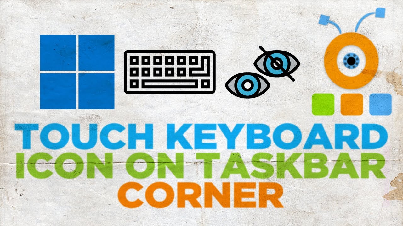 How To Show Or Hide Touch Keyboard Icon On Taskbar Corner In Windows 11 how-to-show-or-hide-touch-keyboard-icon-on-taskbar-corner-in-windows-11