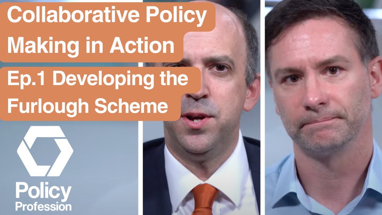 Collaborative Policy Making in Action: The Furlough Scheme development ...