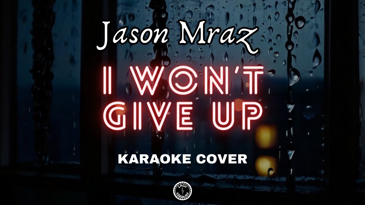 I WONT GIVE UP - JASON MRAZ (KARAOKE COVER) BY TAMI AULIA - YouTube