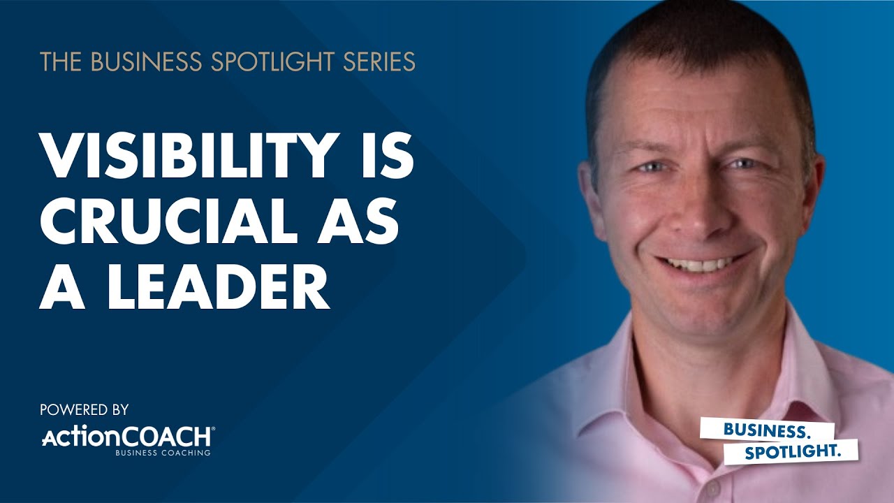 VISIBILITY IS CRUCIAL AS A LEADER | With Jason Smith | The Business ...
