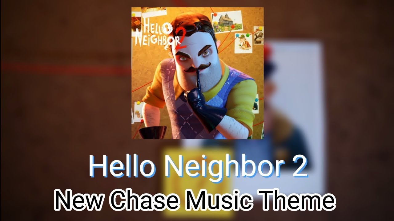 Hello Neighbor 2 New Chase Music Theme | Hello Neighbor 2 - YouTube