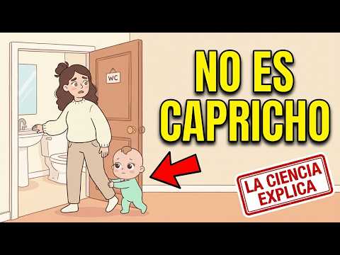 ¿Por qué tu hijo no te deja solo ni en el baño? (La ciencia lo explica)