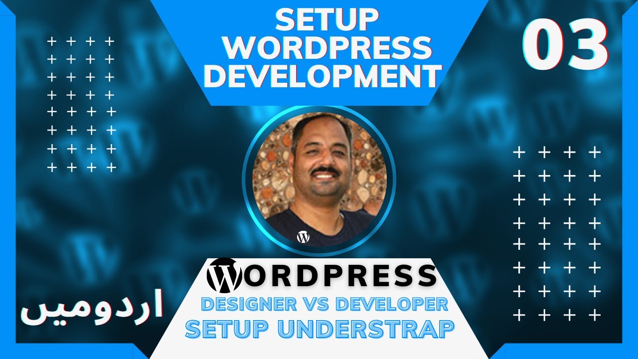 Part 03 How to Customize WordPress in Urdu/Hindi: Designer vs Developer, Setup Understrap Theme ...