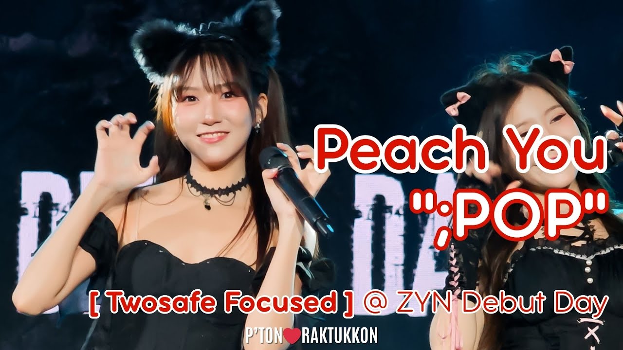 [FanCam] Peach You ";POP" [Twosafe Focused] @ ZYN Debut Day - YouTube