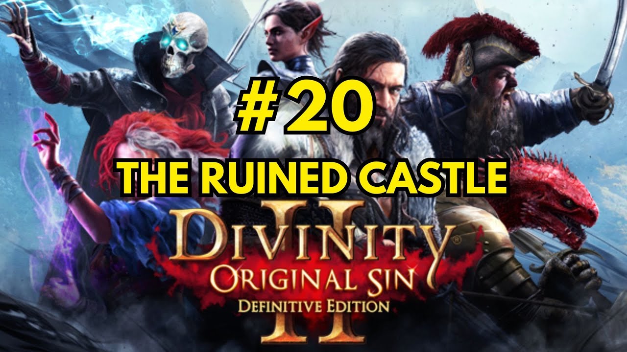 Divinity Original Sin 2 - Walkthrough 20 - The Ruined Castle - YouTube