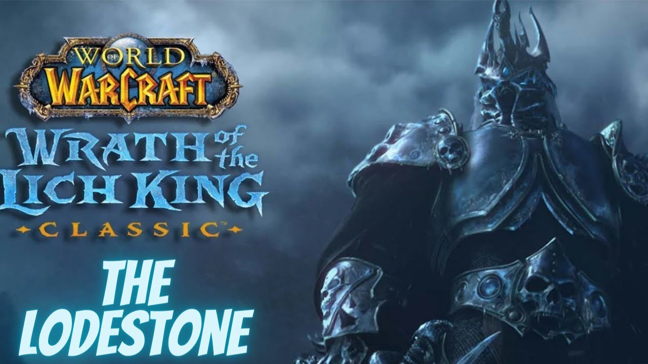 Wrath of the Lich King Classic: The Lodestone - YouTube