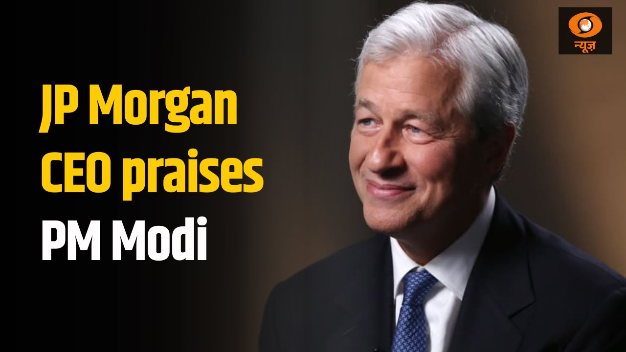 JP Morgan CEO Jamie Dimon praises PM Modi for his achievements in India ...