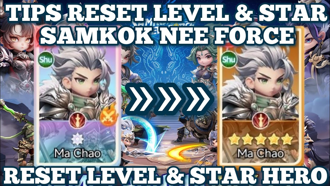 Tips F2P Reset Level Dan Star Hero & Tier List Samkok New Force 2025 ! Tips Terbaru Samkok New ...