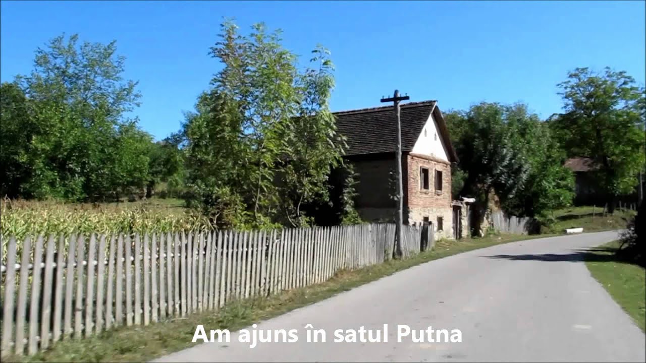 Drumul pana in satul Putna - Valea Almajului (HD) - YouTube