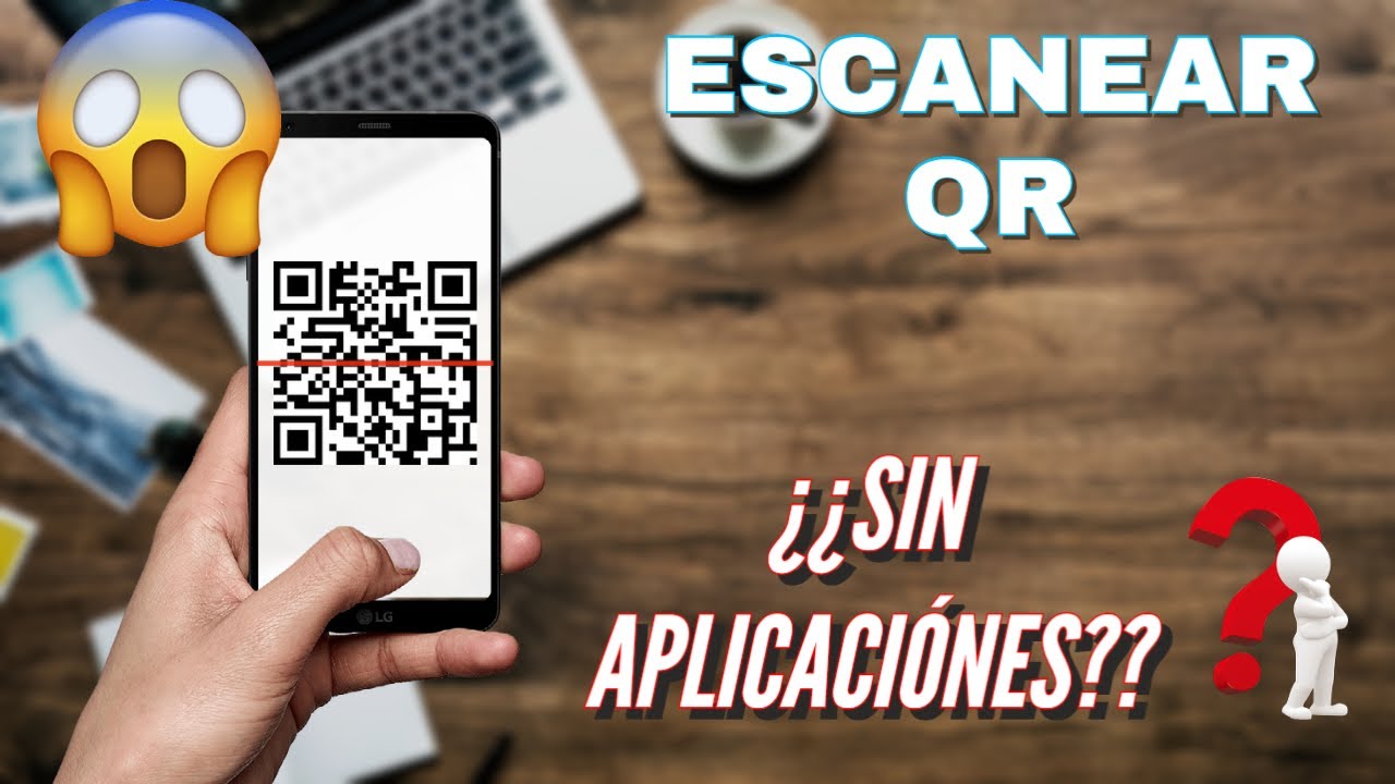 Como Escanear Códigos QR con tu Teléfono Android l SIN APLICACIONES ...