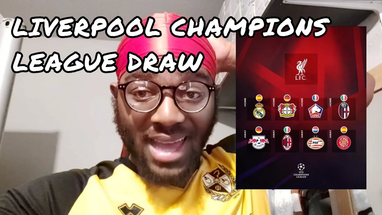 Reacting to LIVERPOOL' S CHAMPIONS LEAGUE Draw - YouTube