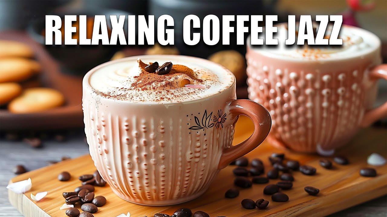 Cheerful Mornings - Sweet Jazz Music, Relaxing Coffee Jazz Instrumental ...