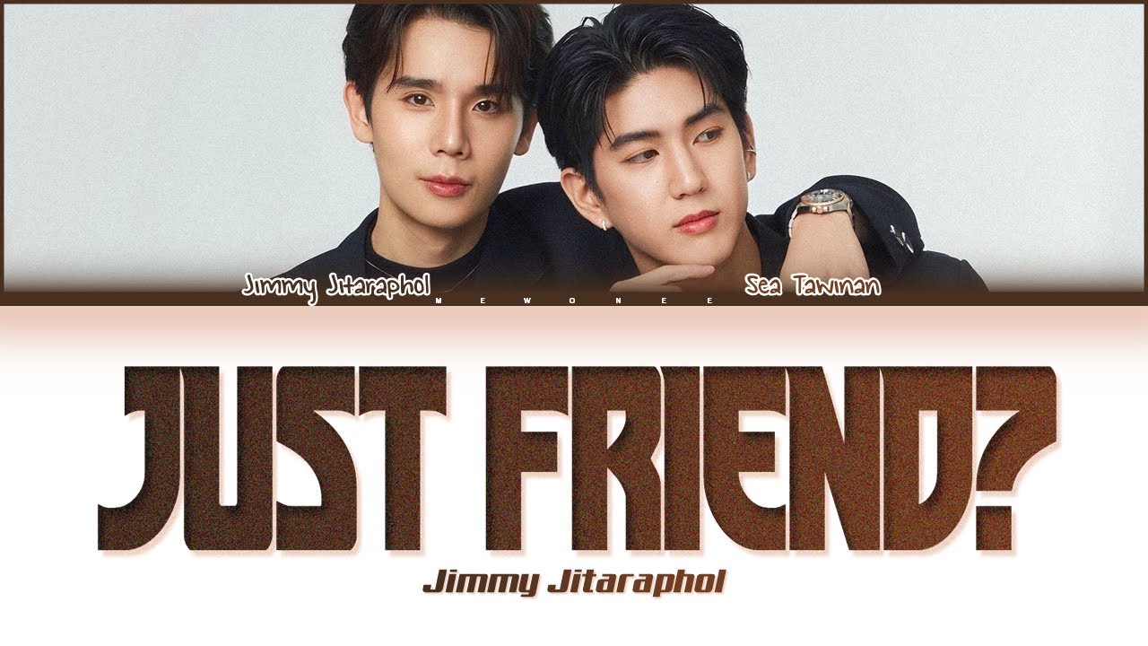 【JIMMY】 Just Friend? (แค่เพื่อนมั้ง) (Original by NANON KORAPAT ...