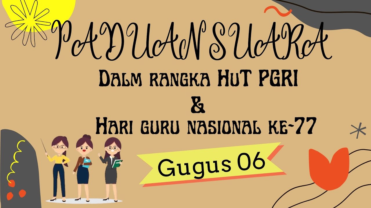 LOMBA PADUAN SUARA-HUT PGRI & HGN KE-77 TAHUN 2022 (GUGUS 06) Kec ...