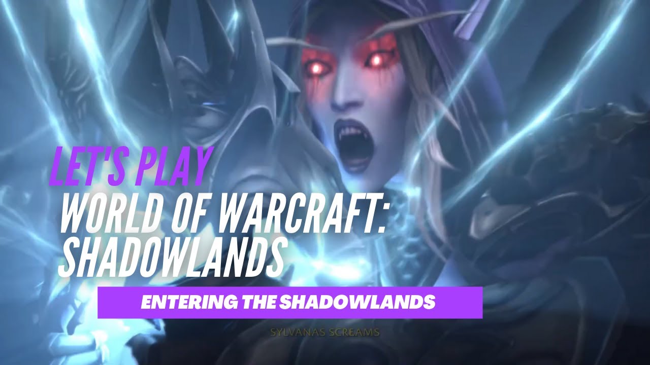 Let's Play World of Warcraft: Shadowlands (Entering the Shadowlands ...