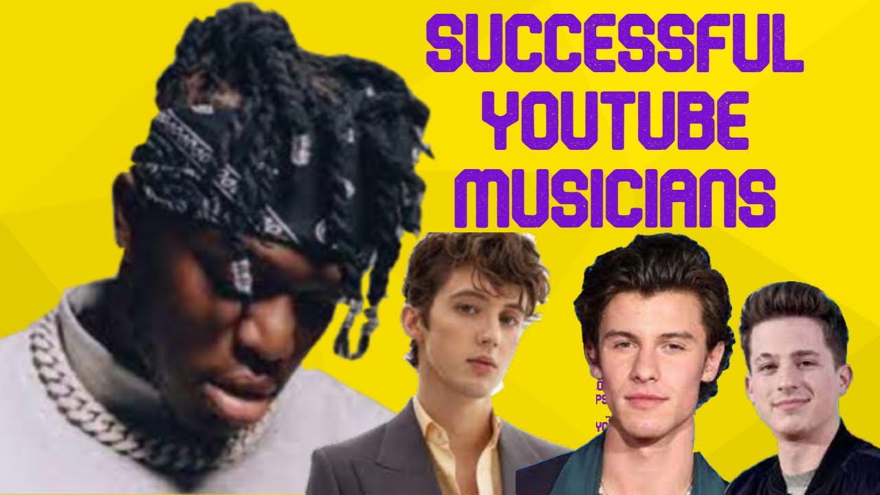 The Most Successful *Youtuber* Musicians - YouTube
