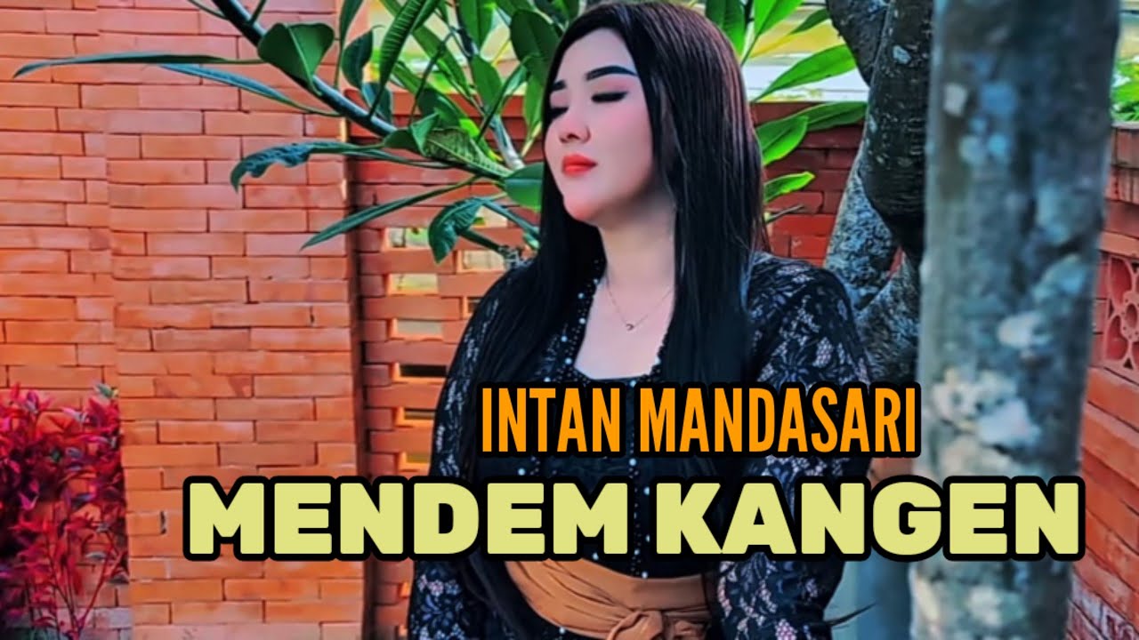 MENDEM KANGEN 🎵INTAN MANDASARI DANGDUT JAWA PALING VIRAL - YouTube