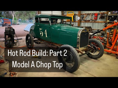 Hot Rod Build: Part 2 // Model A Ford 5” Chop! - YouTube