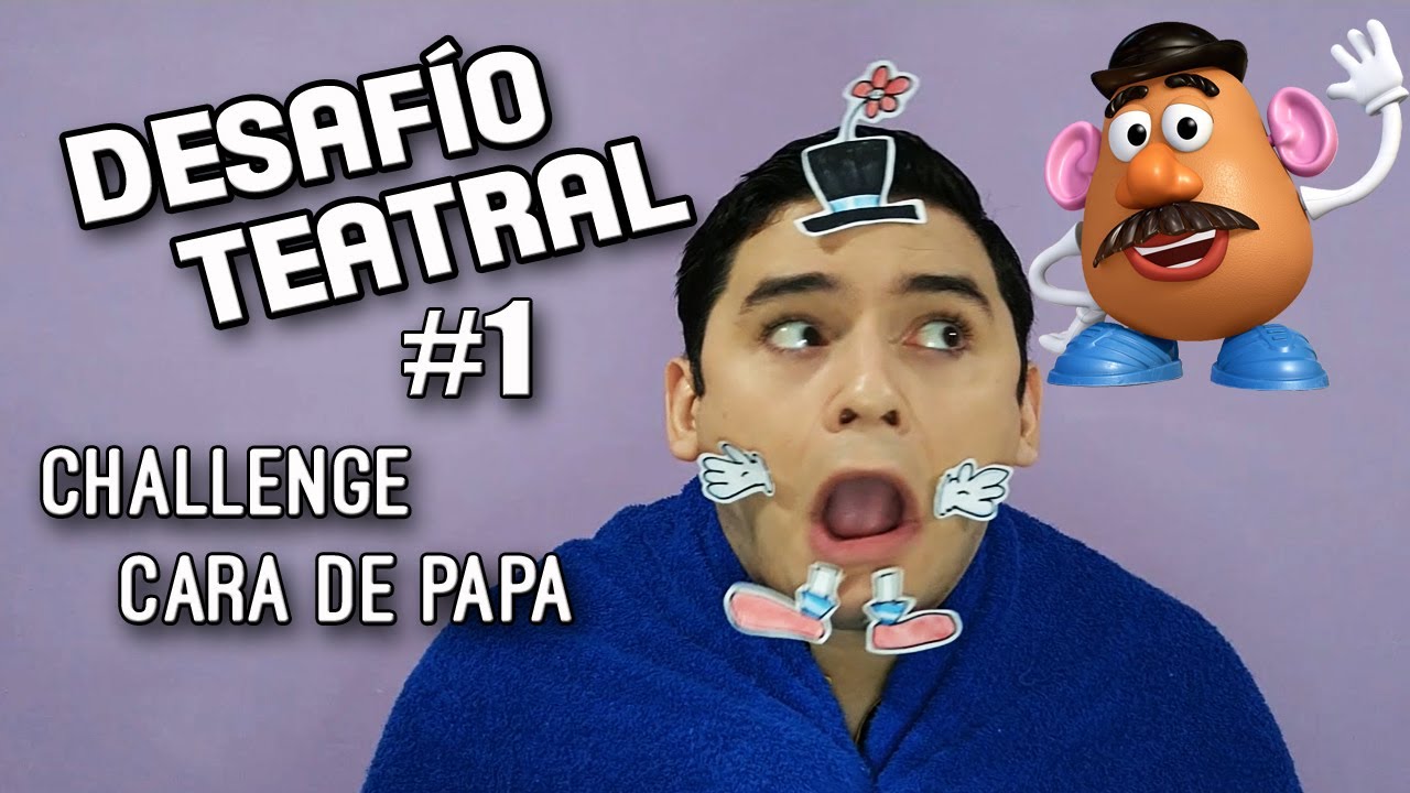 DESAFIO DE TEATRO #1 - Desafío SEÑOR CARA DE PAPA - Challenge Mr Potato ...