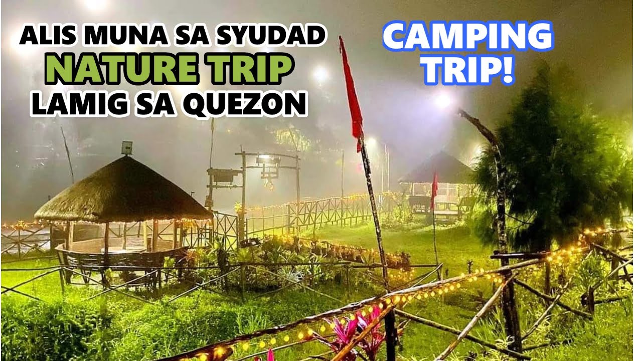 CAMPING ADVENTURE SA MARILAQUE HIGHWAY | INFANTA and REAL QUEZON ...