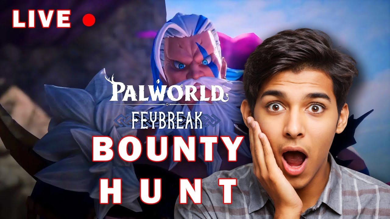 NEW YEAR SPACIAL | LIVE BOUNTY HUNT | PALWORLD NEW UPDATE | Feybreak ...