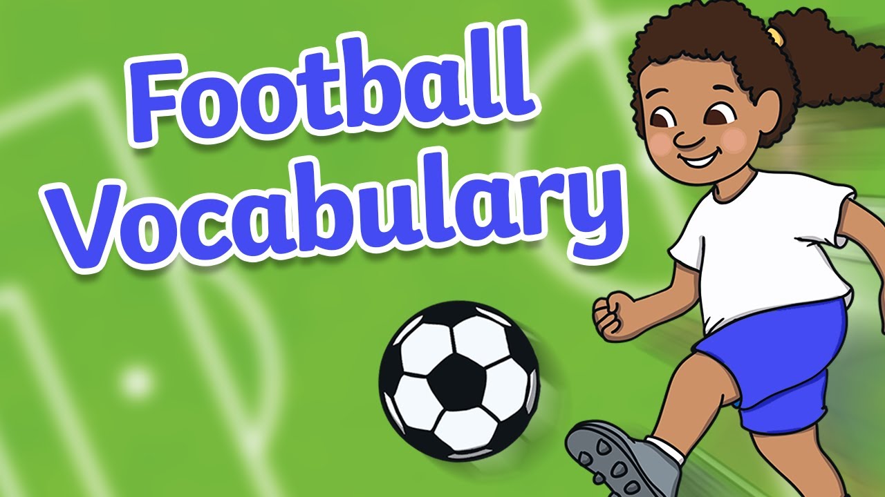 Learn Football Vocabulary | Twinkl Kids TV - YouTube