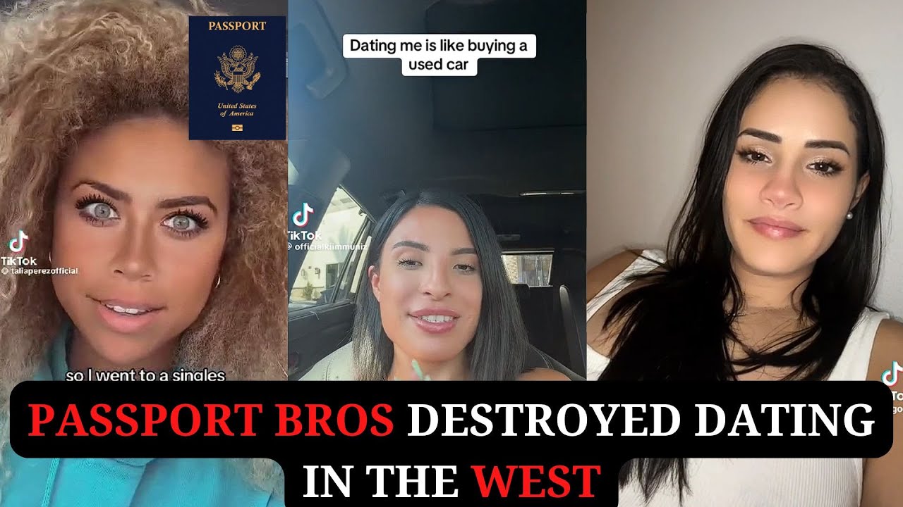 Passport Bros Destroyed Dating in the West - YouTube
