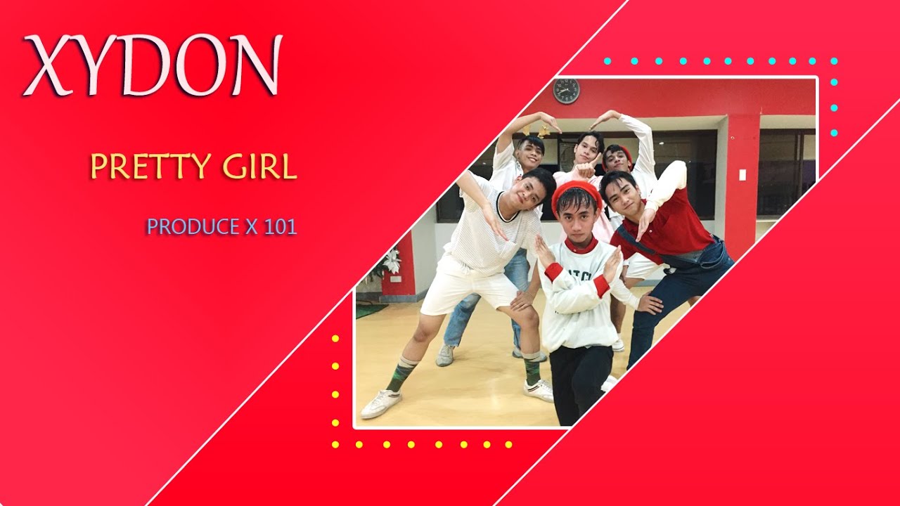 [PRODUCE X 101] Crayon – Pretty girl (이뻐이뻐) Dance Cover by XYDON ...