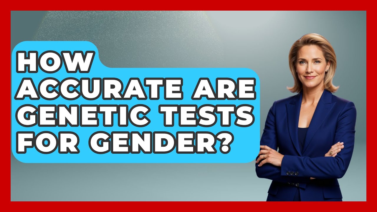 How Accurate Are Genetic Tests For Gender? - Gender Equality Network ...