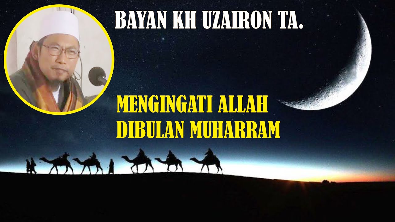 BAYAN KH UZAIRON || KEUTAMAAN BULAN MUHARRAM - YouTube