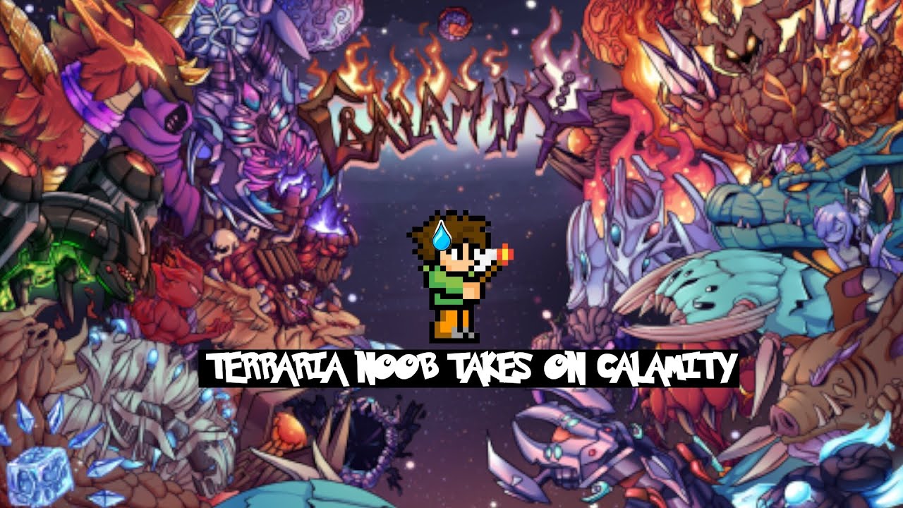 TERRARIA NOOB TAKES ON CALAMITY MOD - YouTube