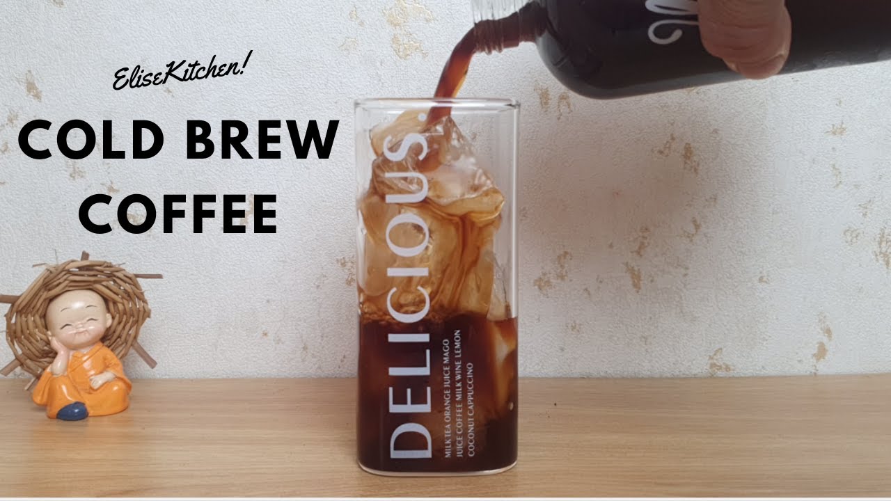 Cách Pha Cà Phê Cold Brew | How to make Cold Brew Coffee | Elise ...