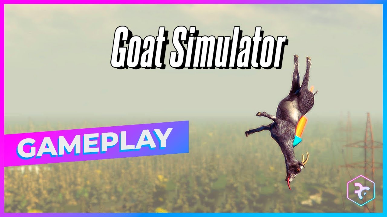 Goat Simulator. Gameplay #1 [Max Settings/1080p] - No Commentary - YouTube